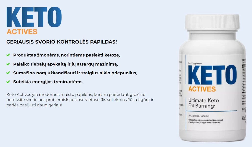 Keto Actives: Papildas, mažinantis priemones. Kur nusipirkti? Kaina ...